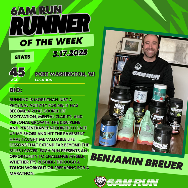 6AMRunner of The Week (3-17-25) – 6AM RUN